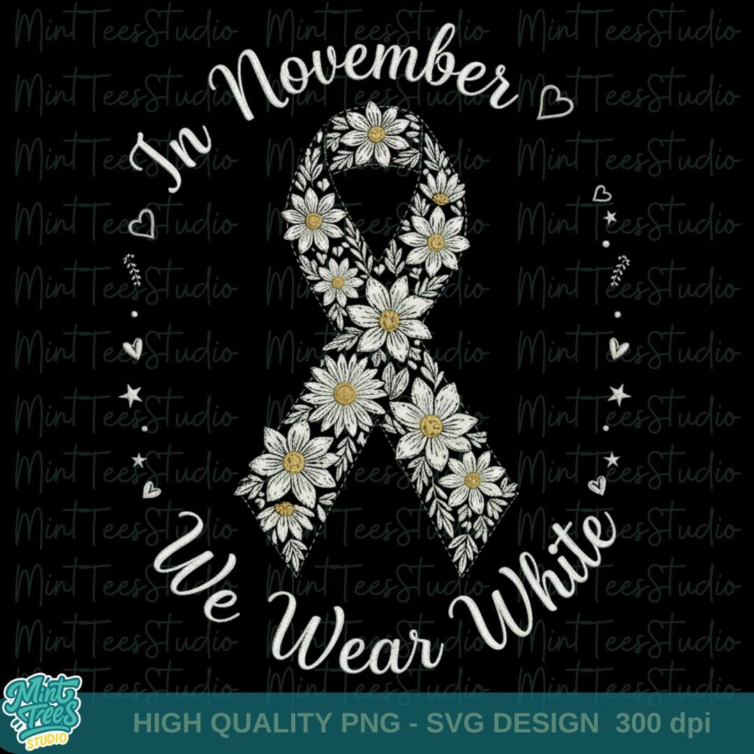 In November We Wear White PNG | Lung Cancer Awareness Ribbon Floral ...