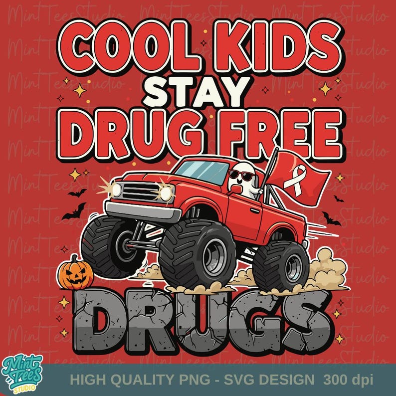 Cool Kids Stay Drug Free PNG | Red Ribbon Week Shirt Design | Monster ...