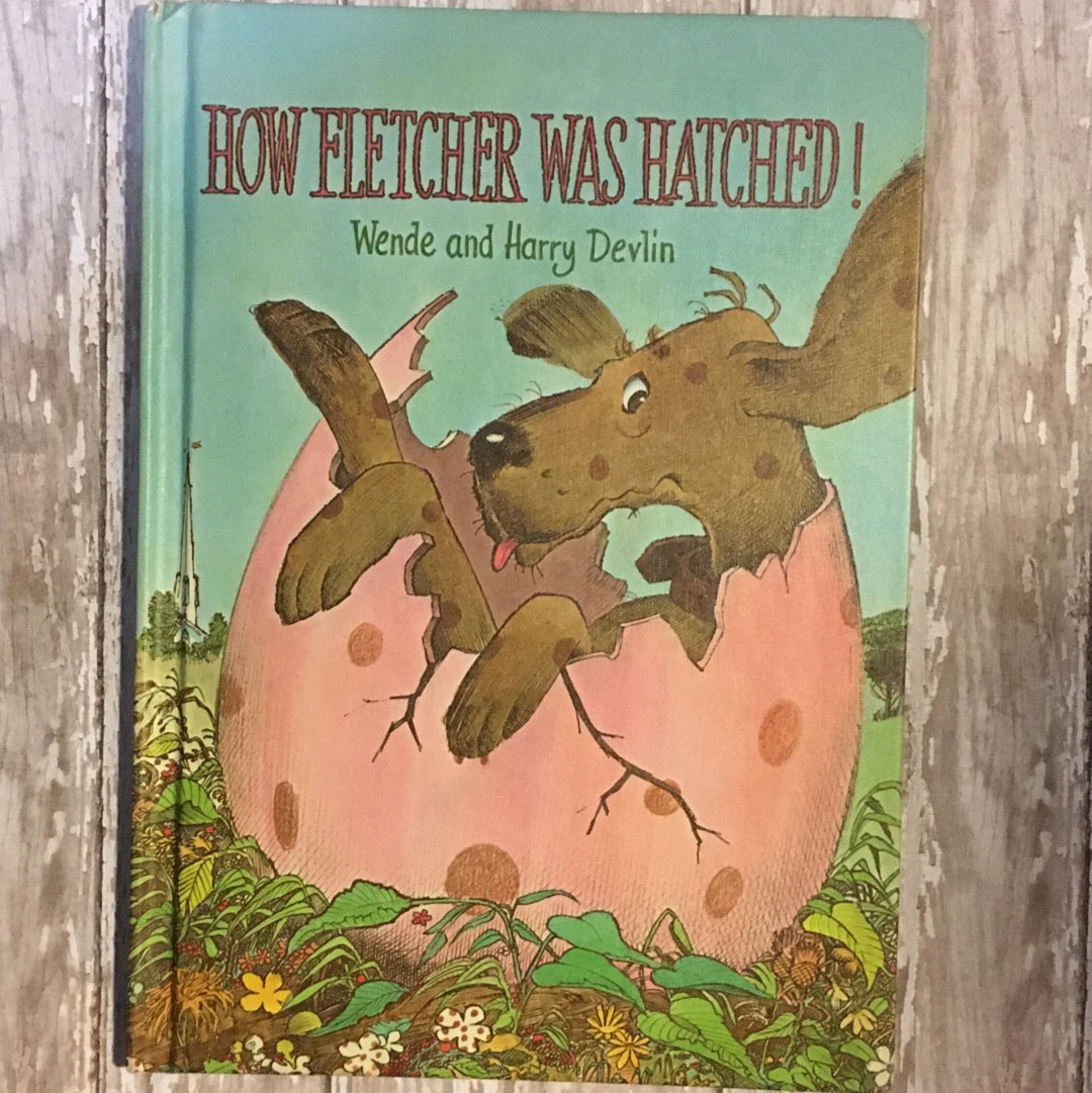 How Fletcher Was Hatched, Vintage Collector's Kids Book. Dog Book ...