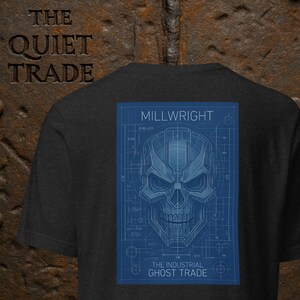 Millwright T-shirt – the Industrial Ghost Trade – Blueprint Skull Back ...