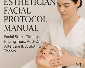 Professional Esthetician Facial Protocol Manual | 63 Page PDF | Facial ...