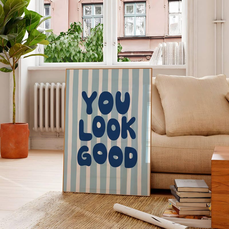 You Look Good Print - Etsy