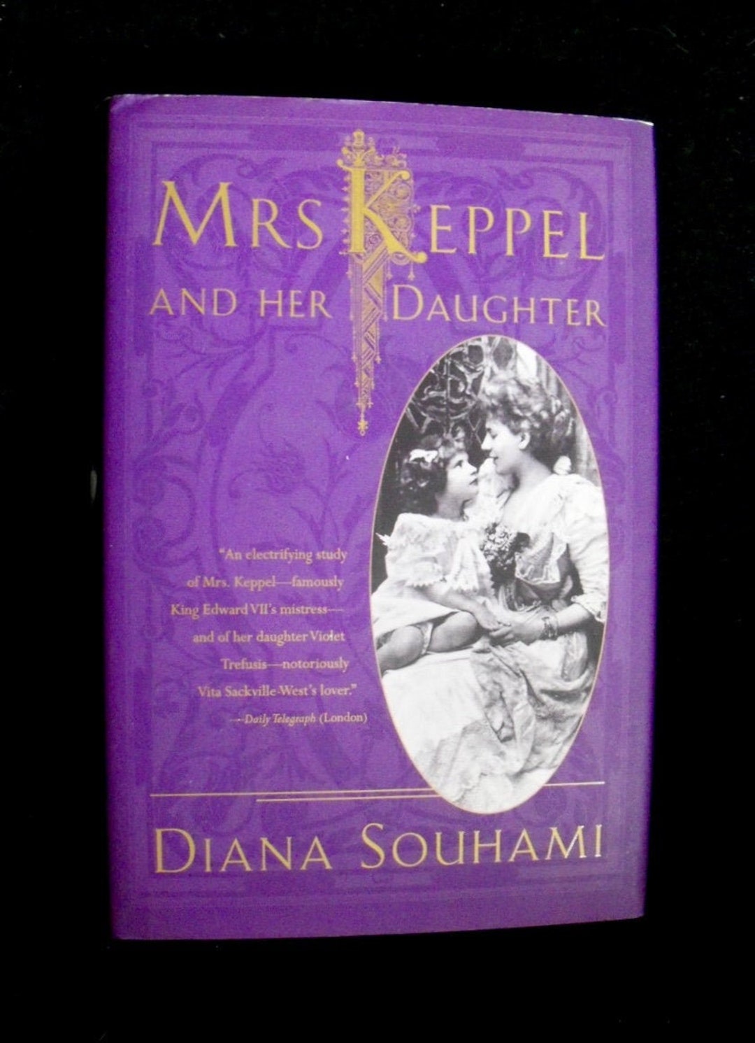 Mrs Keppel and Her Daughter by Diana Souhami (hardcover Biography ...