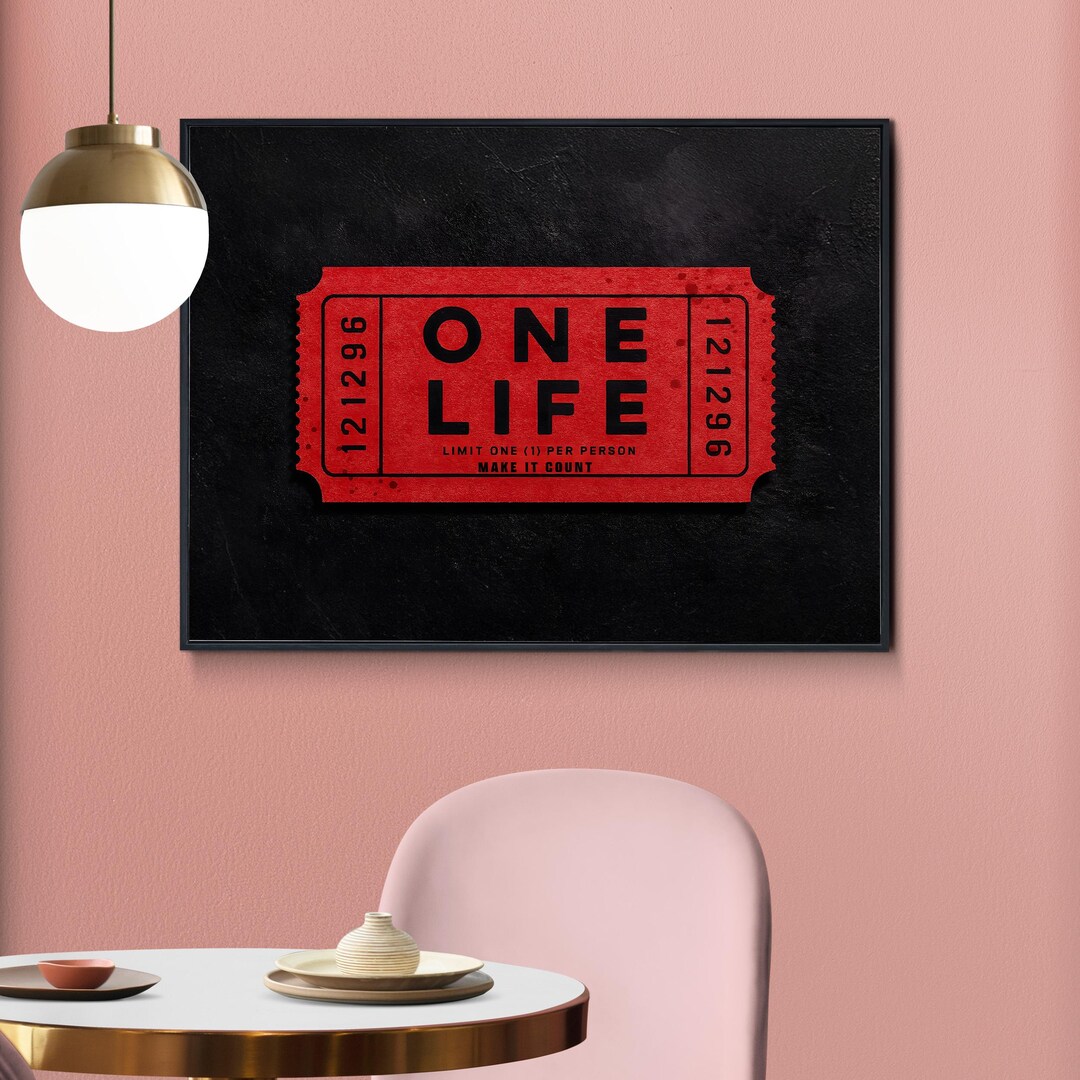 One Life Ticket Print | Motivational Canvas Wall Art - Etsy