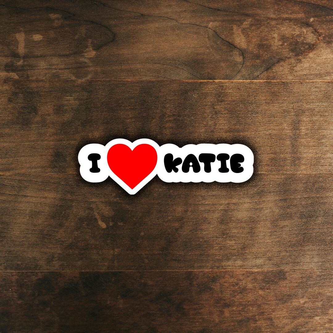 I LOVE KATIE Sticker - Etsy