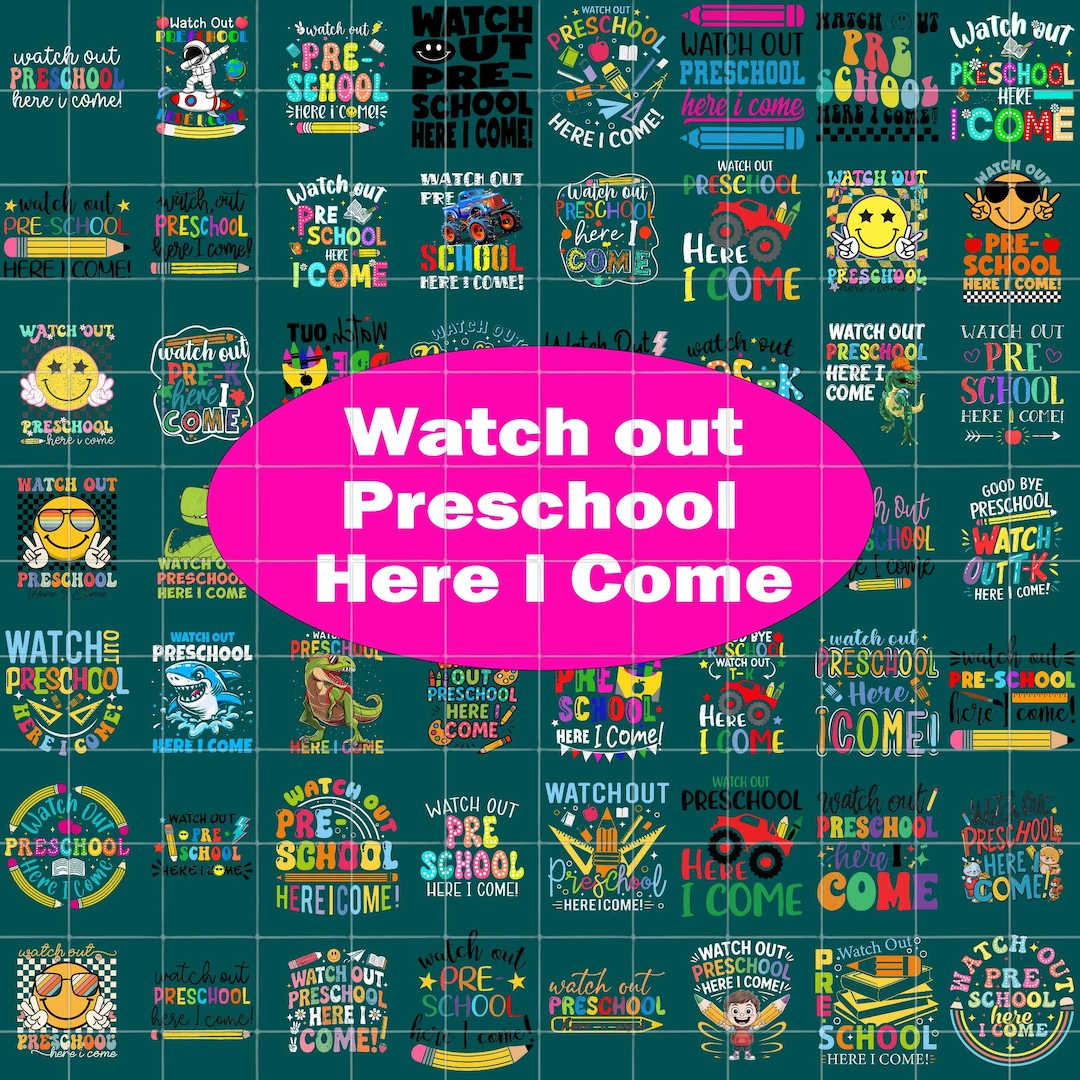Preschool PNG File, Watch Out Preschool Here I Come PNG, First Day of ...