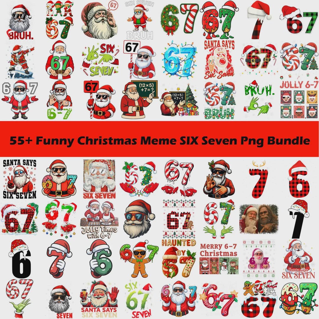 55+funny Christmas Meme SIX Seven Png Bundle, Santa Says 67 Clipart Png ...