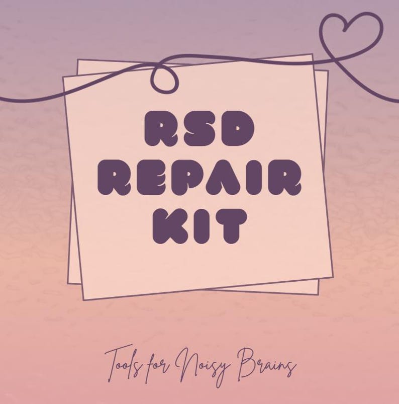 RSD Repair Kit – Printable Self-compassion Tool for Rejection ...