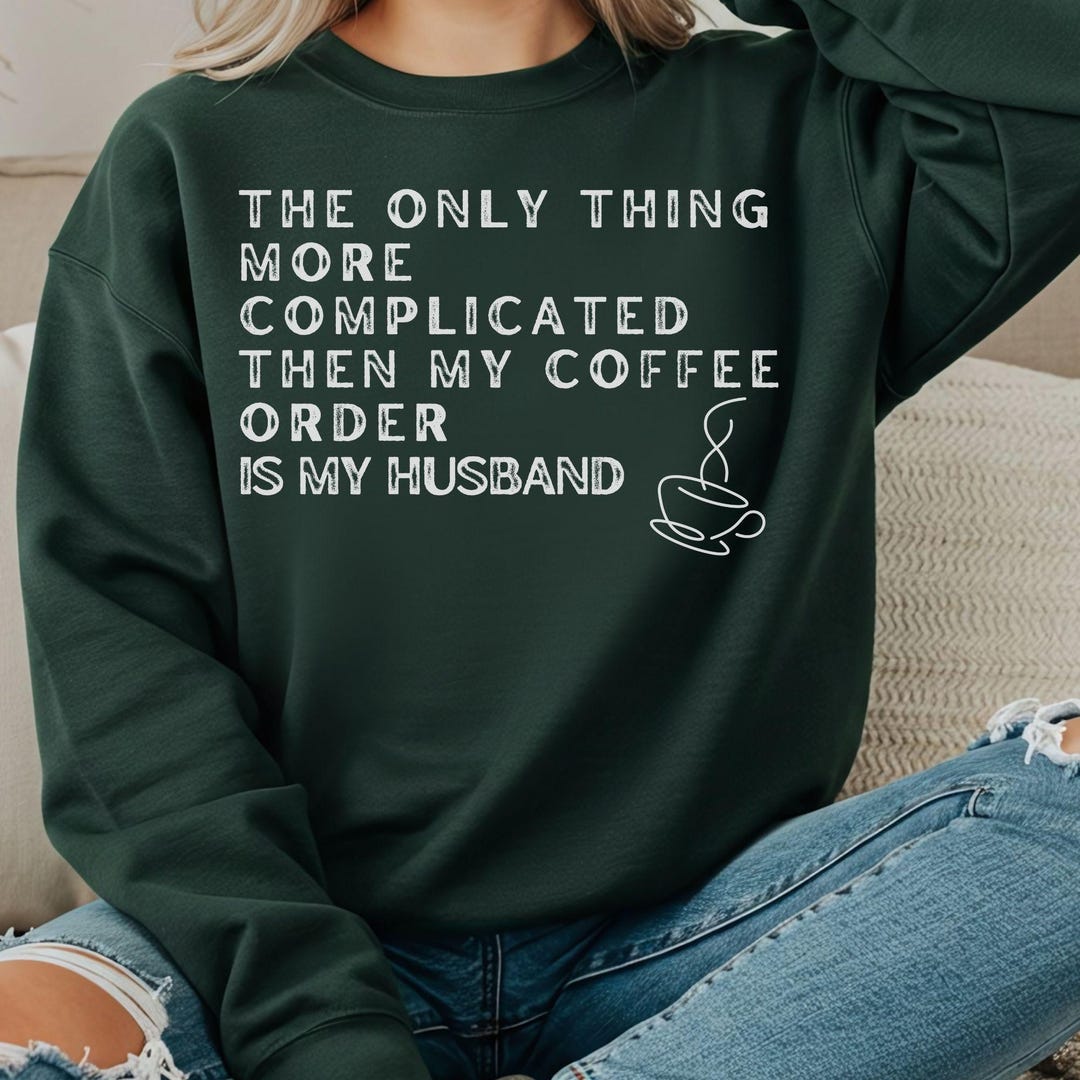 What's More Complicated Then Your Coffee Order, Your Husband? - Etsy