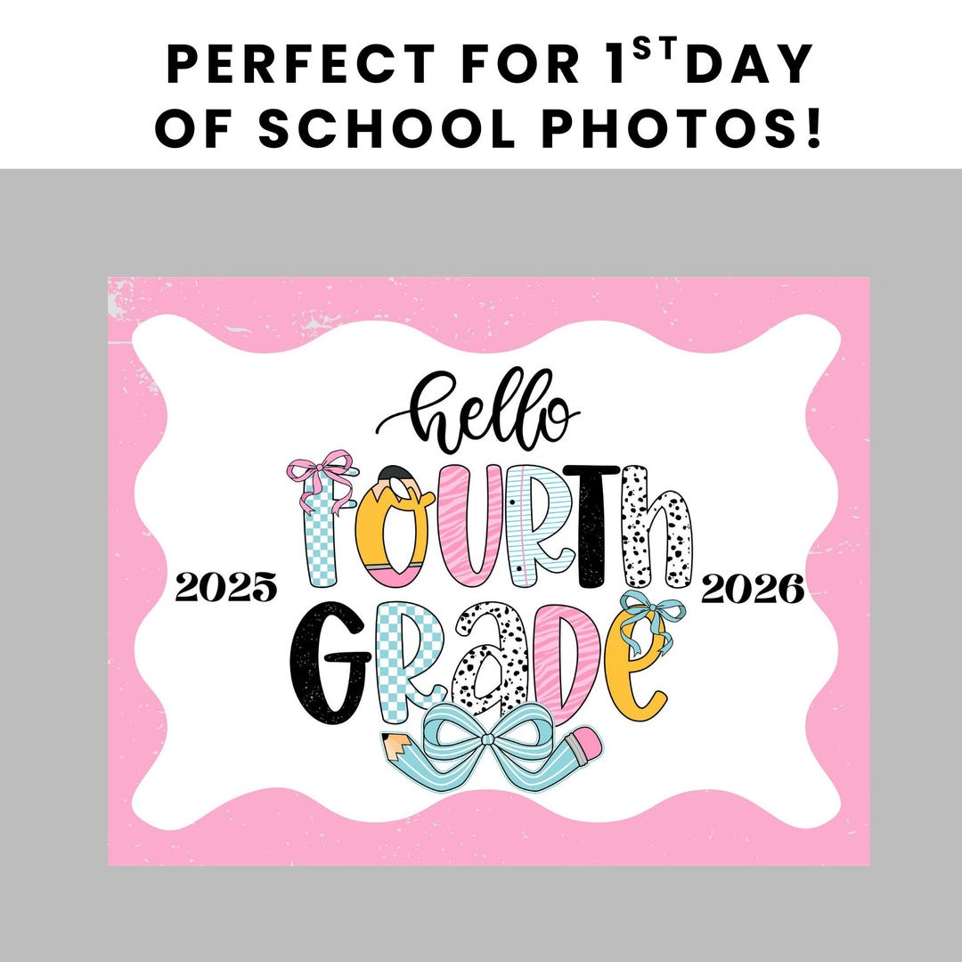 First Day of Fourth Grade Sign Printable | Back to School Sign ...