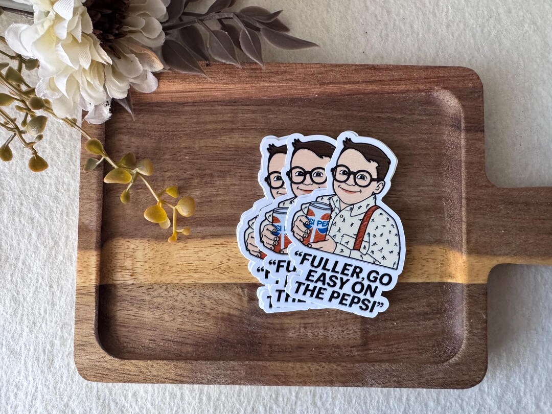 Fuller, Go Easy on the Pepsi Sticker | 90s Christmas Movie Sticker - Etsy
