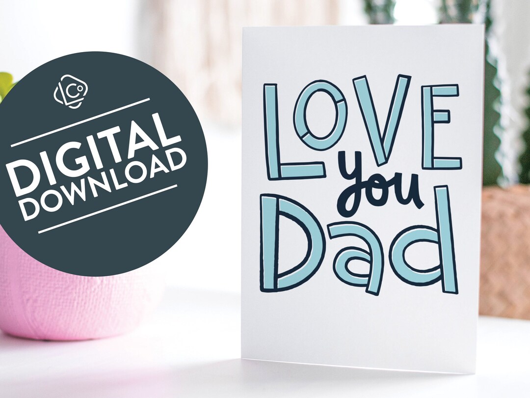 Love You Dad Fathers Day Card | Printable Dad Greeting Card | We Love ...