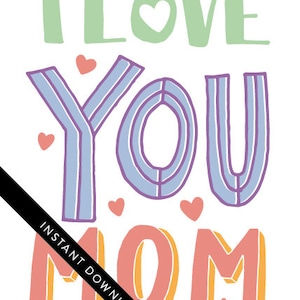 Digital Download Card for Mom | I Love You Mom Card | Printable Mother ...