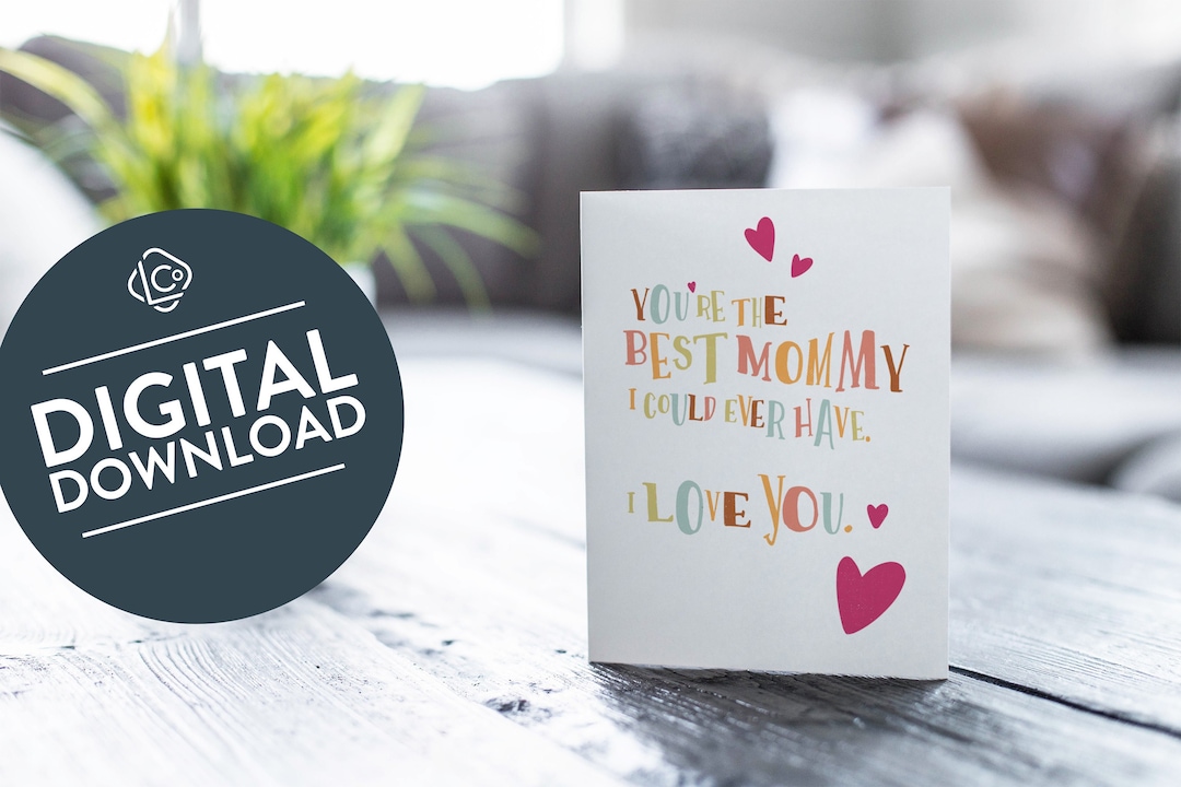 You're the Best Mommy Instant Download Mother's Day Card | Digital ...
