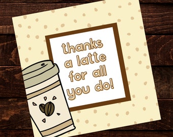 Printable Latte Thank You Tags, Teacher Gift Tags, Coffee Thank You Tag ...