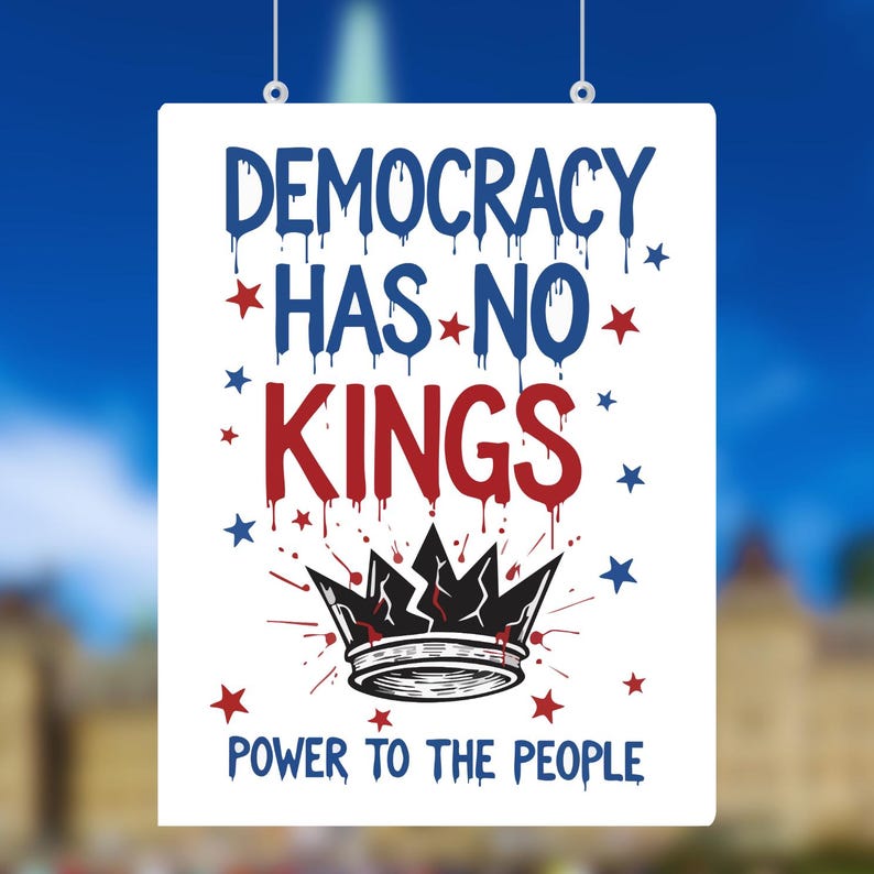 Pro-democracy Protest Sign: "democracy Has No King" (digital Download ...