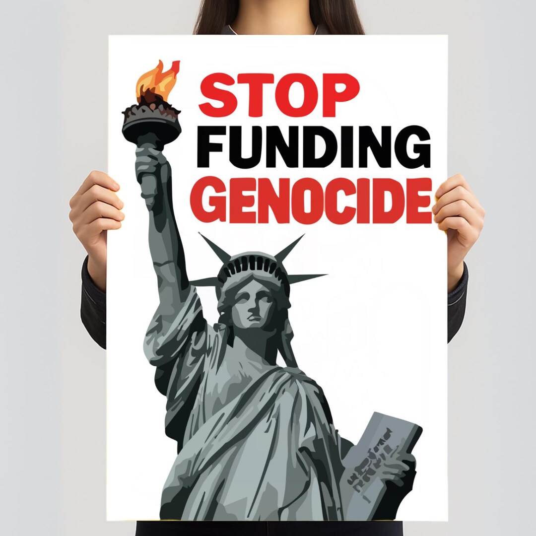 Stop Funding Genocide Protest Poster: Statue of Liberty Rally Art ...