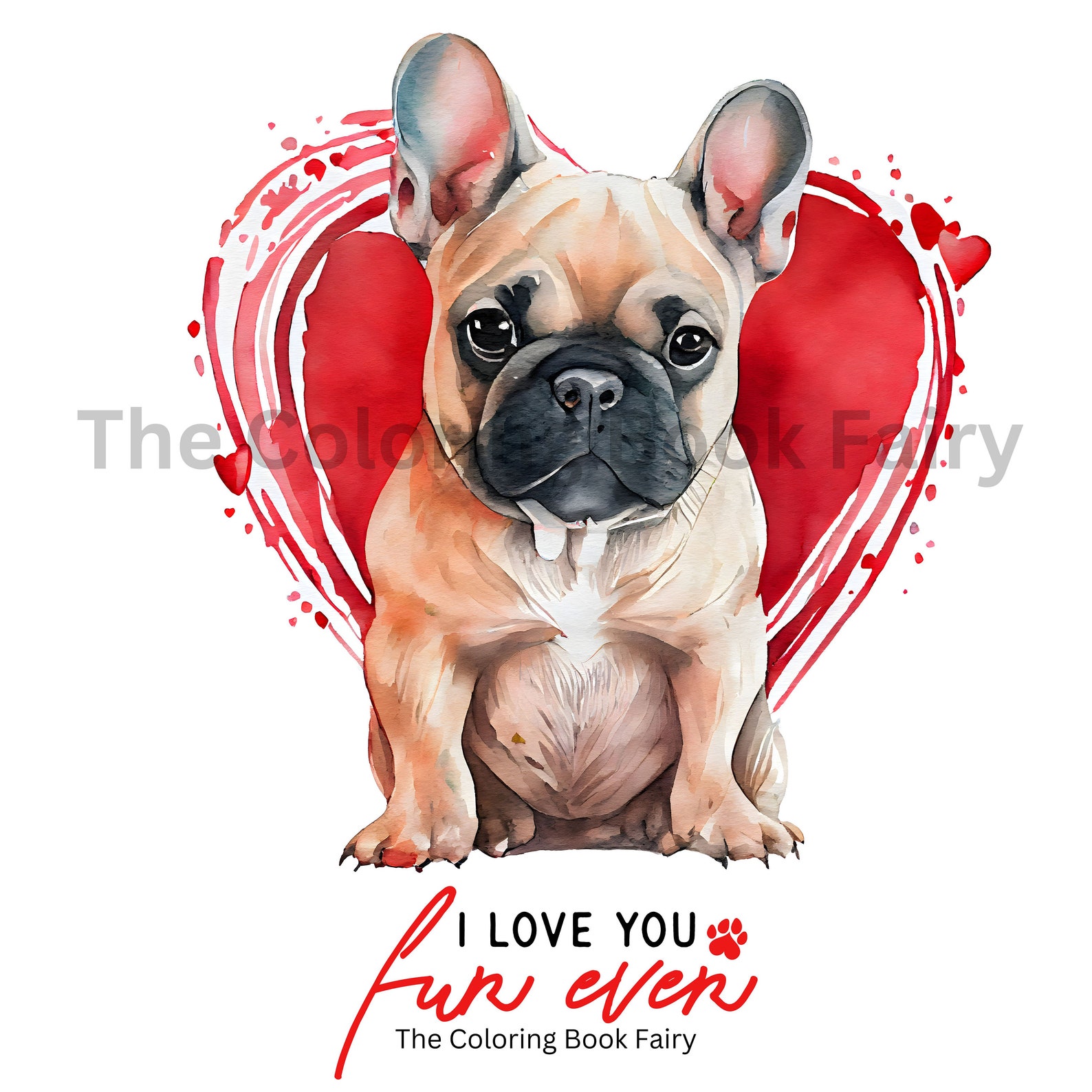 Dog Lover, I Love You Fur-ever, Frenchie, French Bulldog, Valentine ...