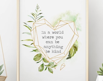 In a World Where You Can Be Anything Be Kind Wall Art Digital - Etsy