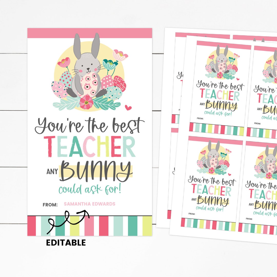 Easter Teacher Appreciation, Easter Teacher Printable, Bunny Printable ...