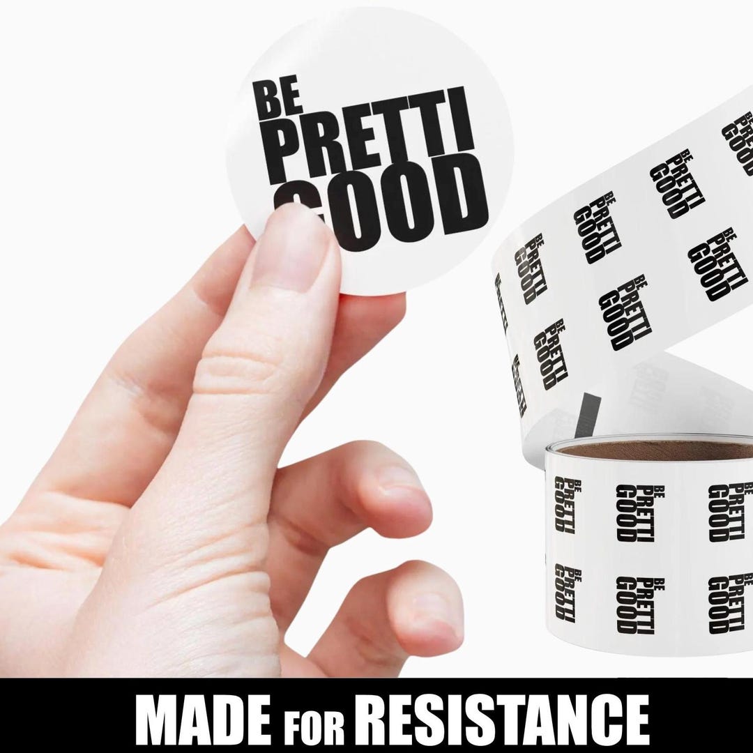 Be Pretti Good Sticker Roll | Anti ICE Protest Stickers - Etsy