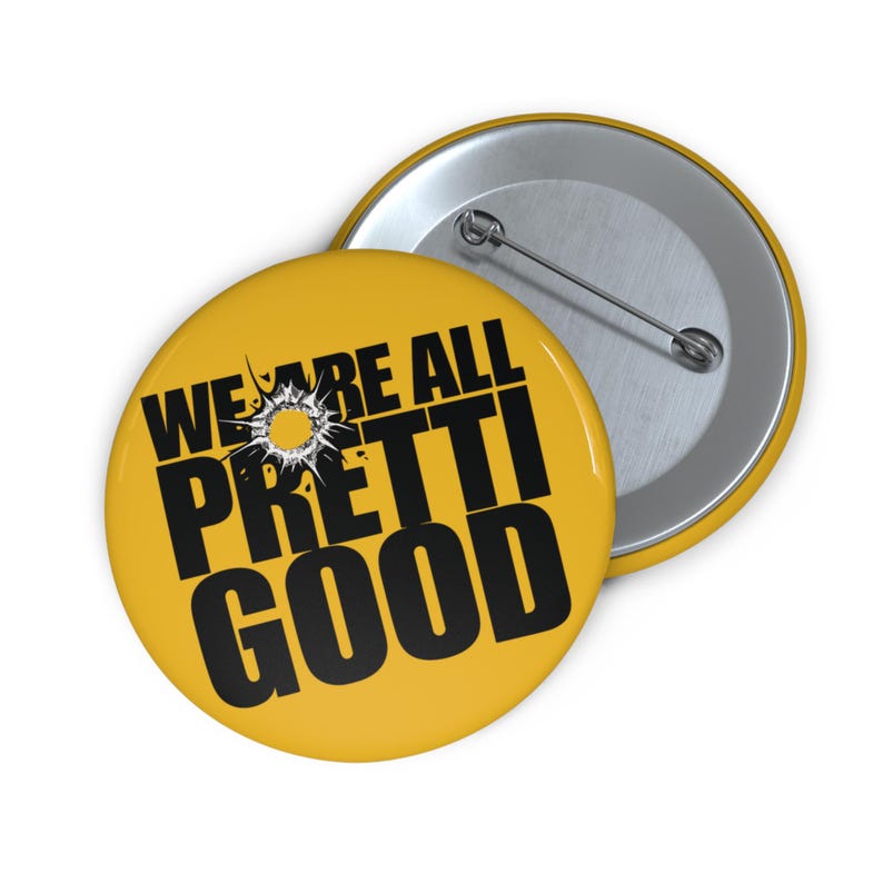 We Are All Pretty Good Pin Button | No Kings Protest Yellow Gold - Etsy