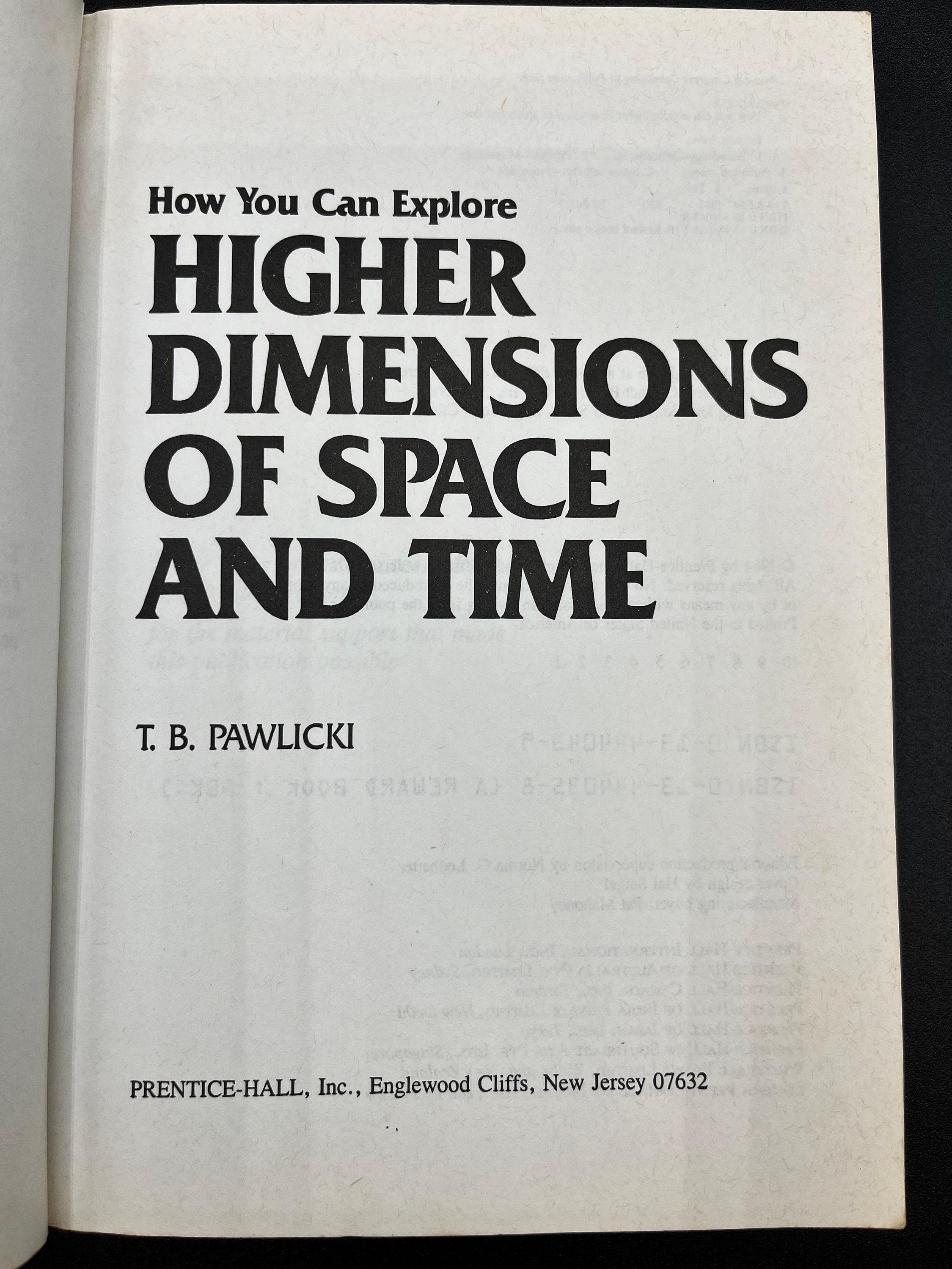 How You Can Explore Higher Dimensions of Space and Time by T. B ...