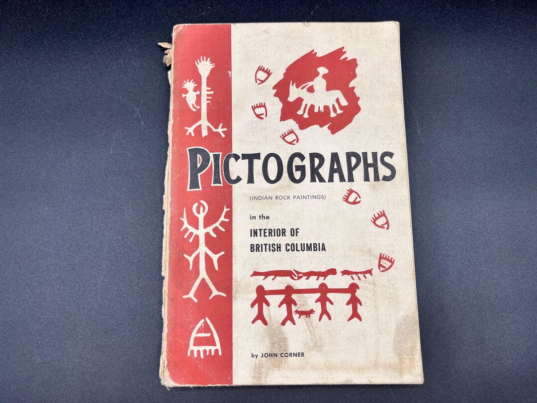 Pictographs in the Interior of British Columbia by John Corner 1968 ...
