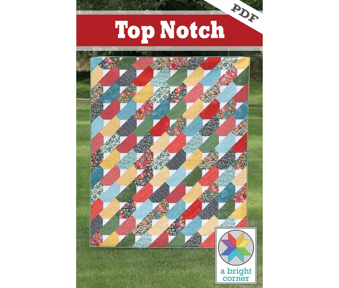 Top Notch Digital Quilt Pattern (PDF) - Etsy