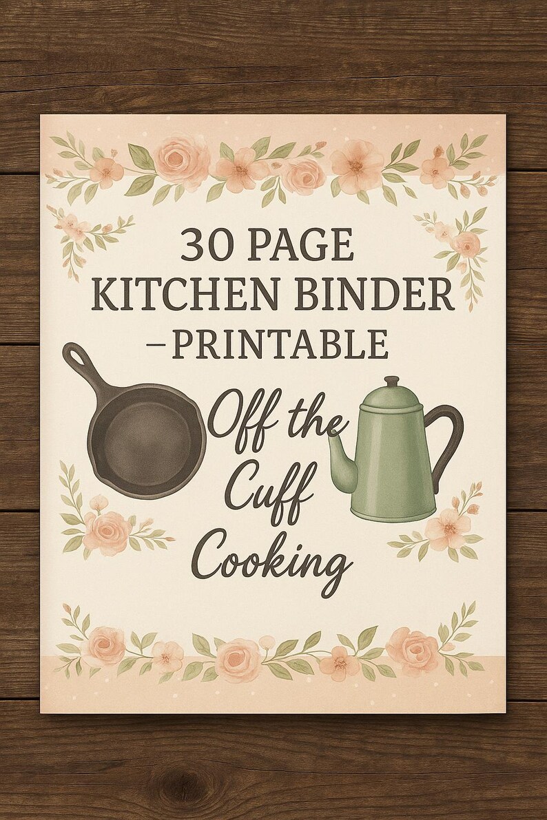 Off the Cuff Cooking Kitchen Binder – 30-page Printable Meal Planner ...