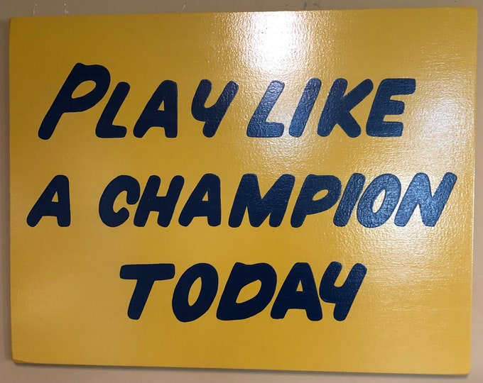 Play Like A Champion Today Wood Sign Replica Officially Licensed 18 X ...