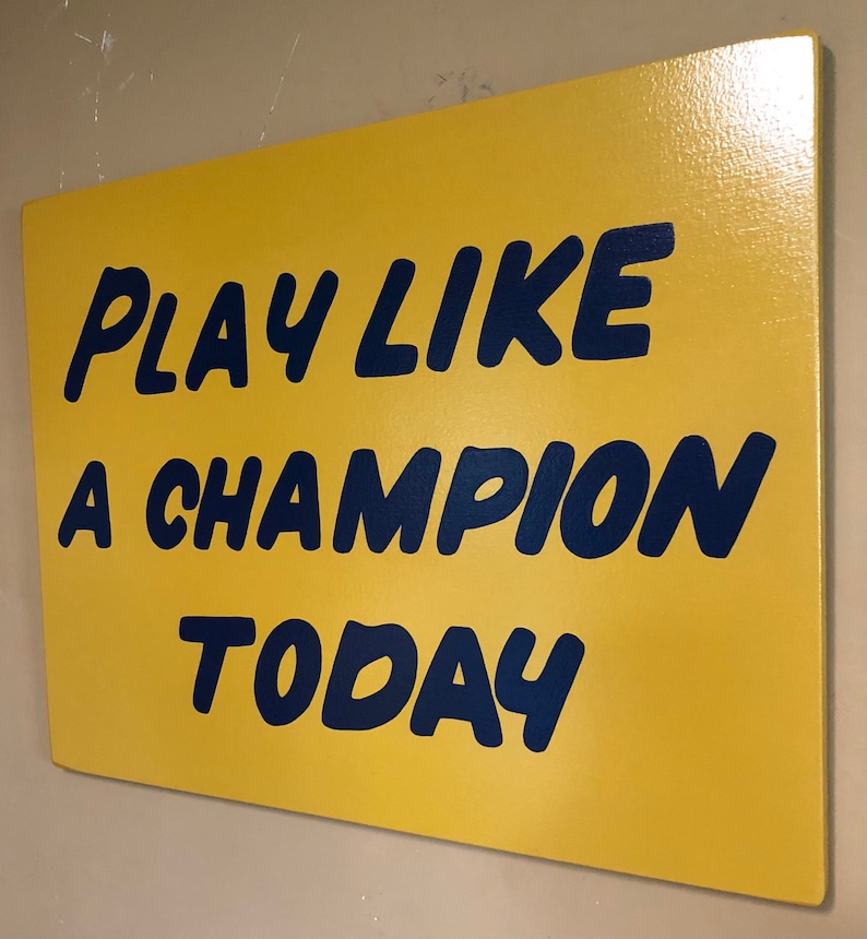 Play Like A Champion Today Wood Sign Replica Officially - Etsy
