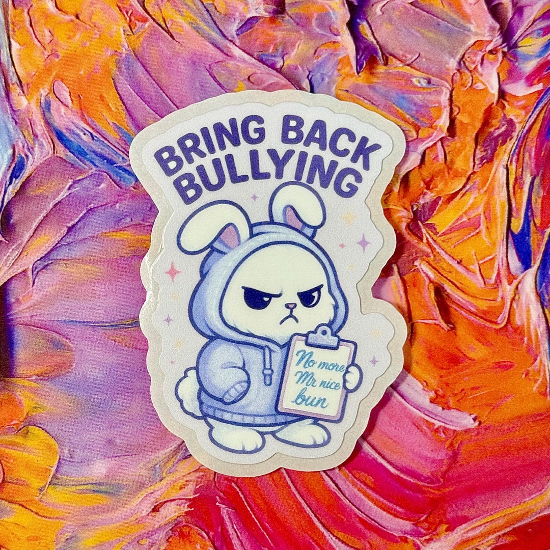Bring Back Bullying - Etsy