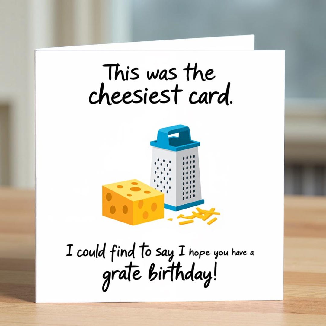 Cheesy Card to Say Have a Grate Birthday | Pun Card | Birthday Card ...