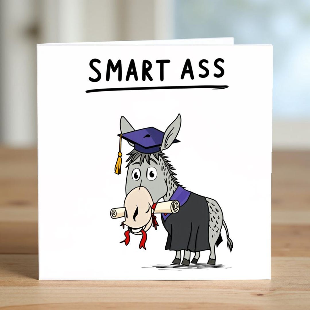 Smart Ass Graduation*card*greeting Card*funny*humour*illustration ...
