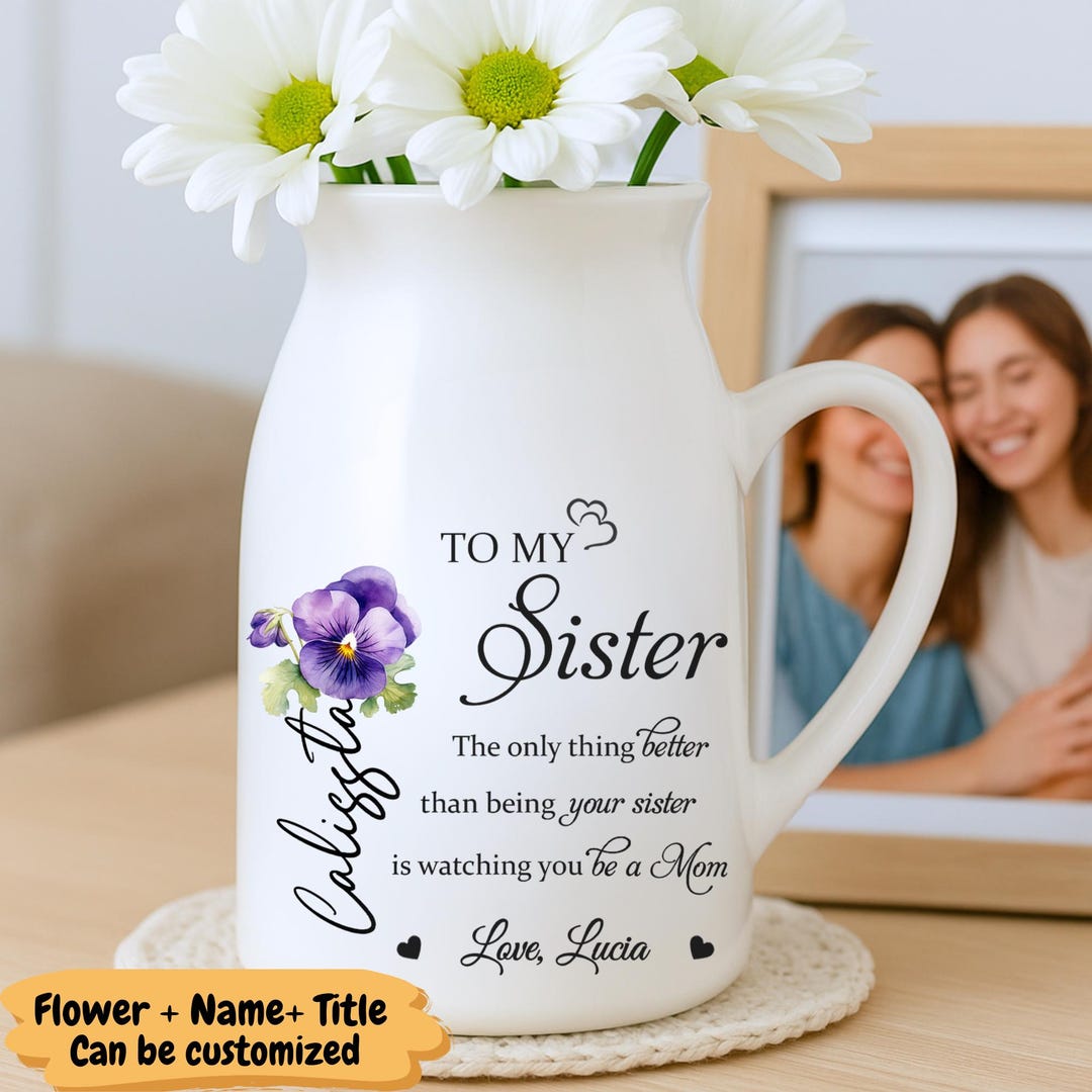 Personalized Ceramic Flower Vase: Sentimental Sister Gift - Etsy