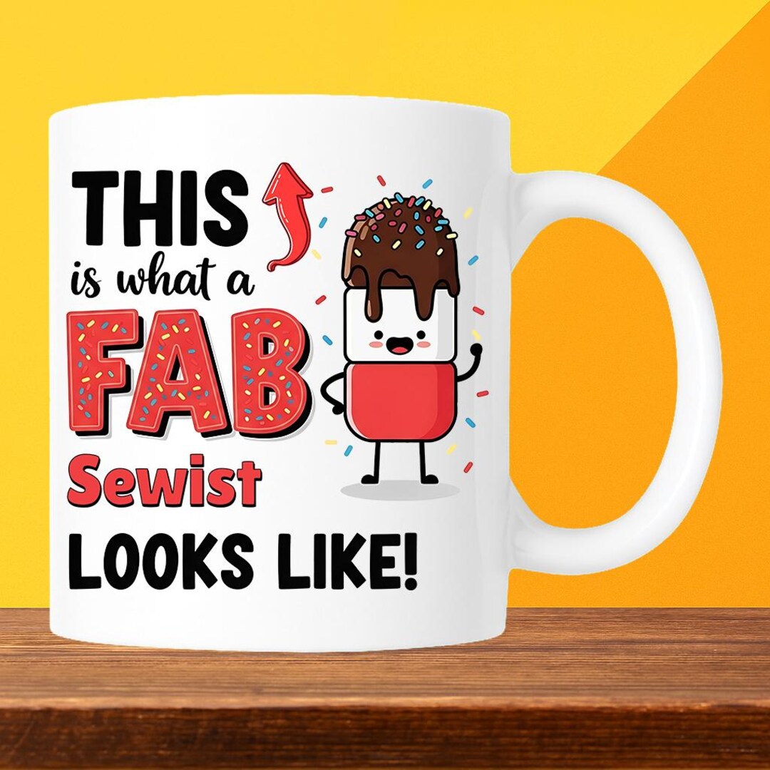 This is What A Fab Sewist Looks Like Mug – Funny Sewist Gift, Cute ...
