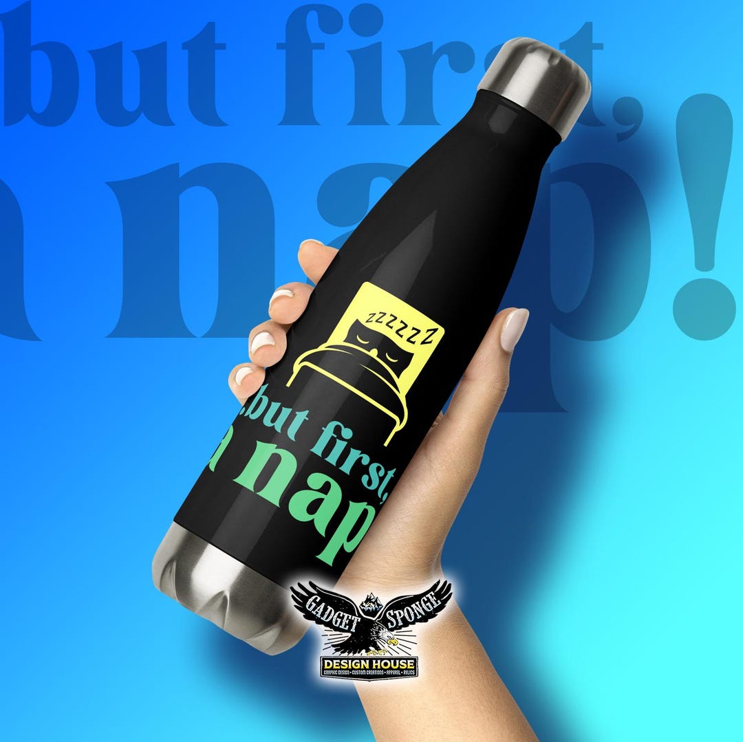 Stainless Steel Water Bottle, but First, A Nap, Sleep, Sleeping ...