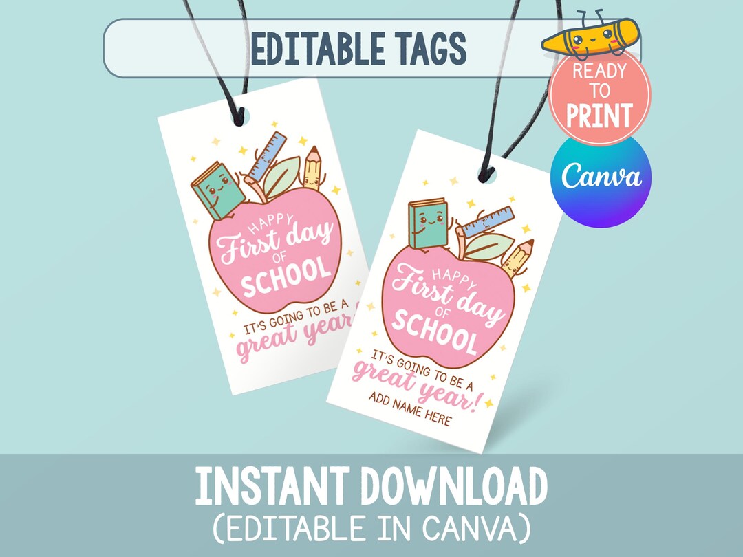 Back to School Tag Printable, Happy First Day of School Editable Tag ...