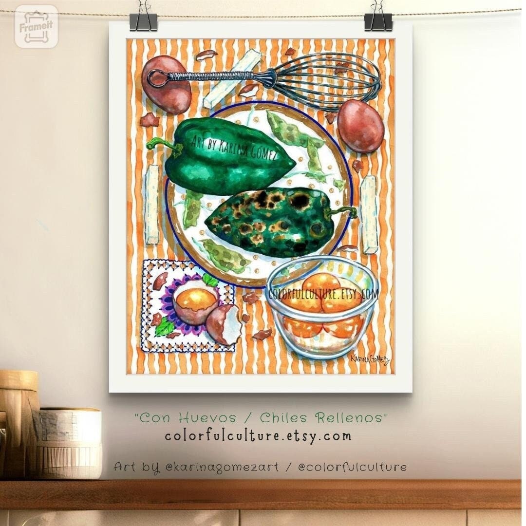 Con Huevos/chiles Rellenos" Original Painting & Prints by Karina Gomez ...