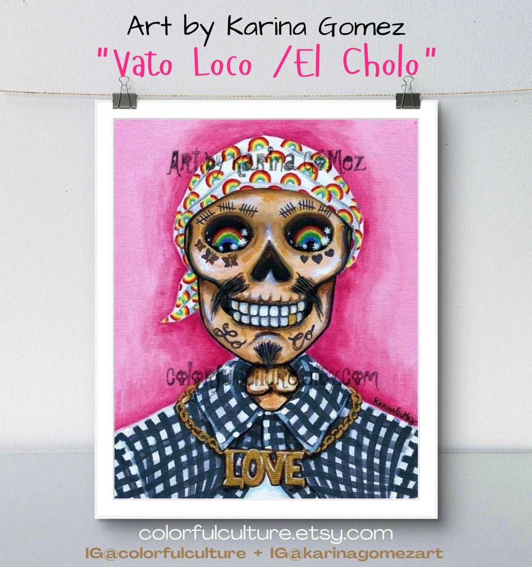 Vato Loco Aka El Cholo Art by Karina Gomez mexican Art-arte Mexicano ...