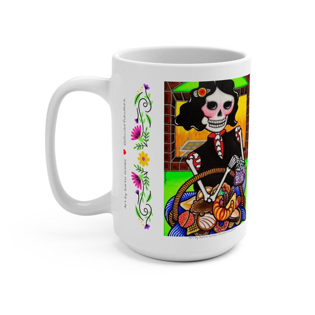 LARGE 15oz Mug"a Que Hora Sales Por El Pan, Bizcochito?"original Art by ...