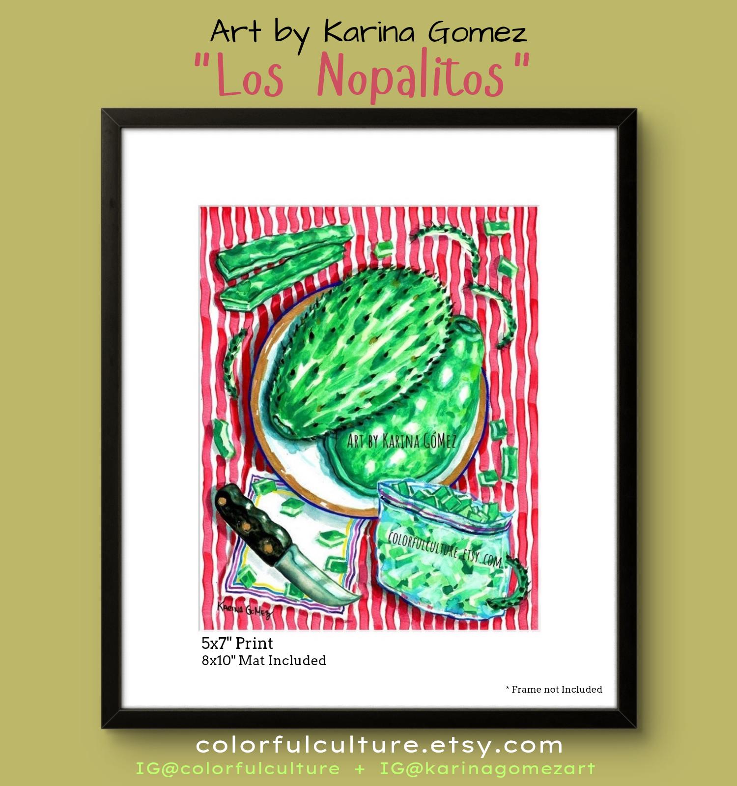 Los Nopalitos"original Painting & Prints by Karina Gomez-mexican Food ...
