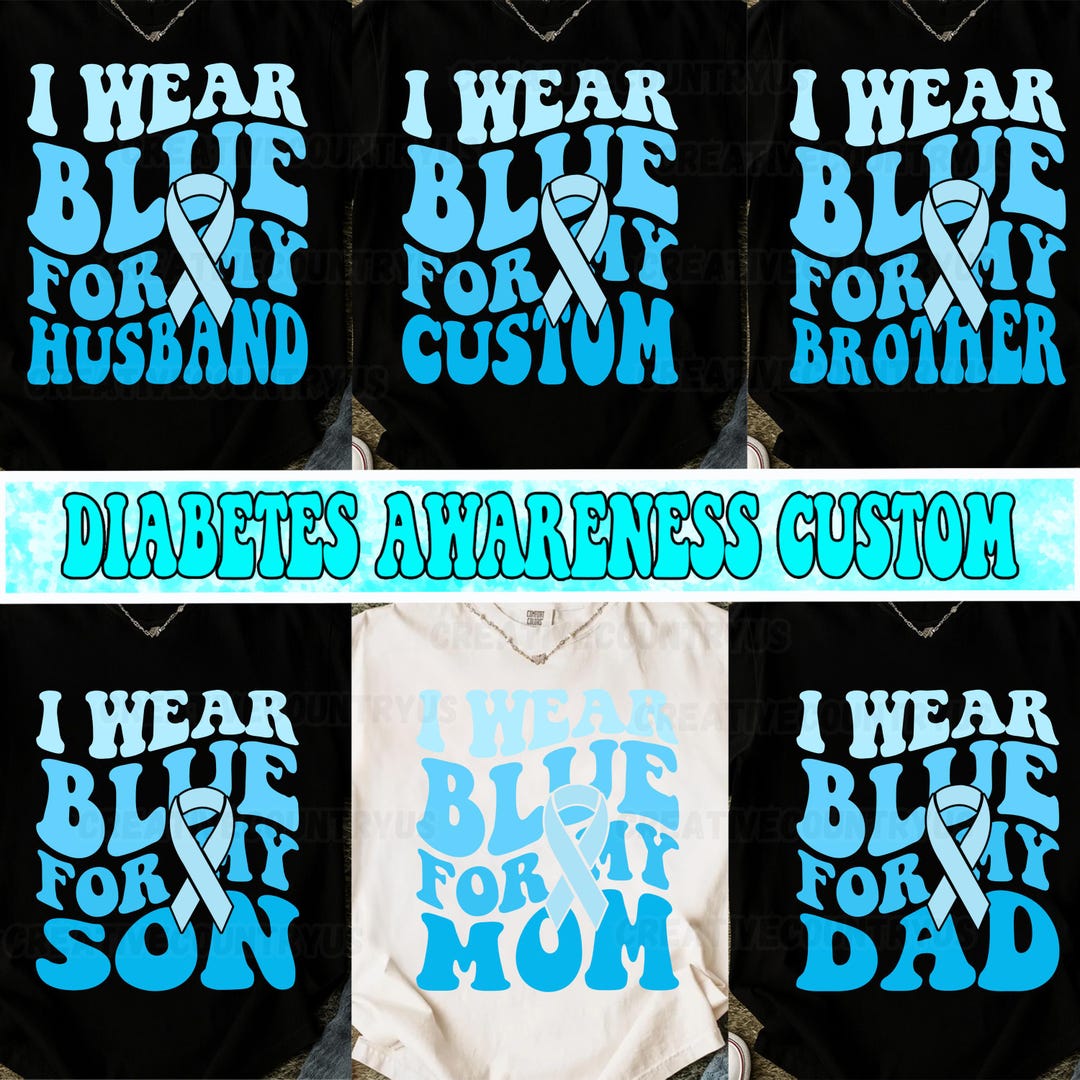 Diabetes Awareness Png Custom Design, I Wear Blue for My PNG, Diabetes ...