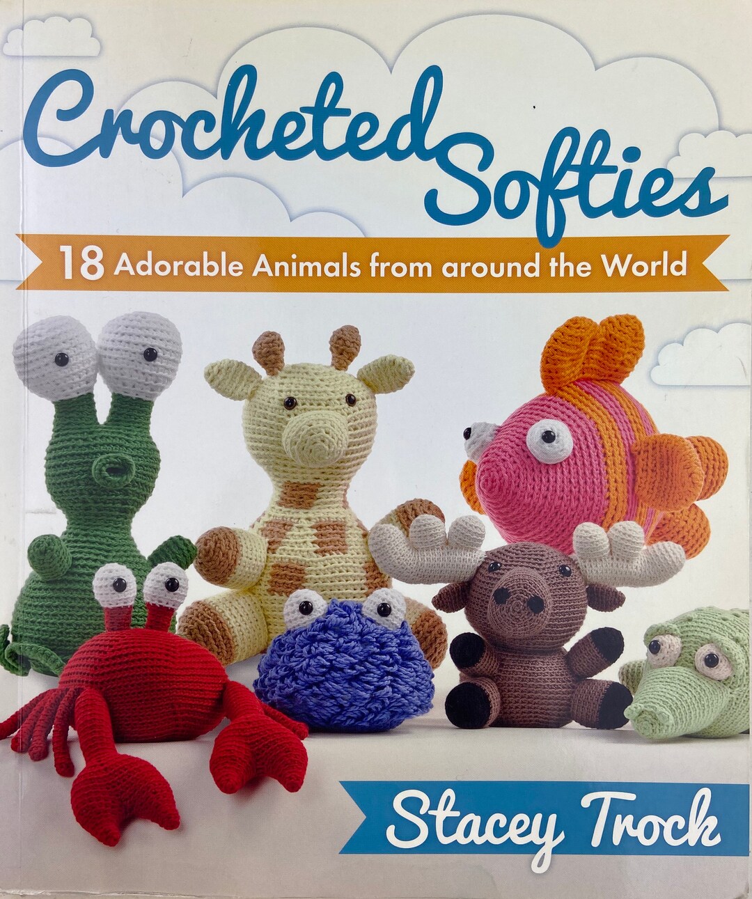 Crocheted Softies 18 Adorable Animals Patterns Instruction Softcover ...