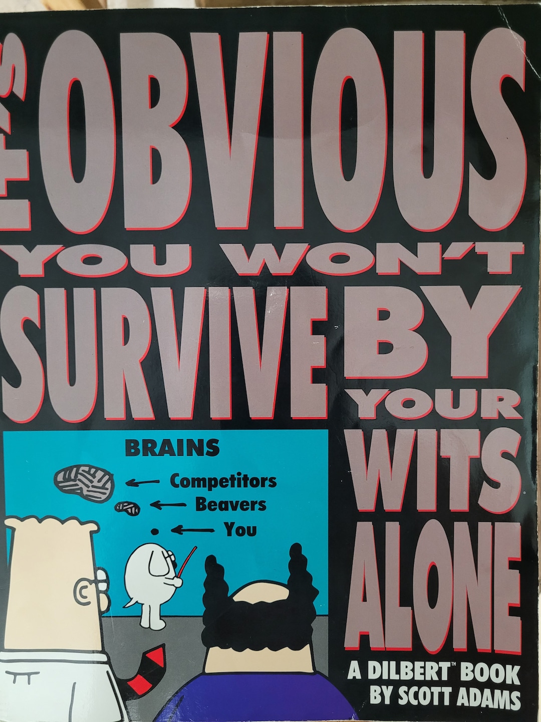 It's Obvious You Won't Survive by Your Wits Alone A Dilbert Book by ...