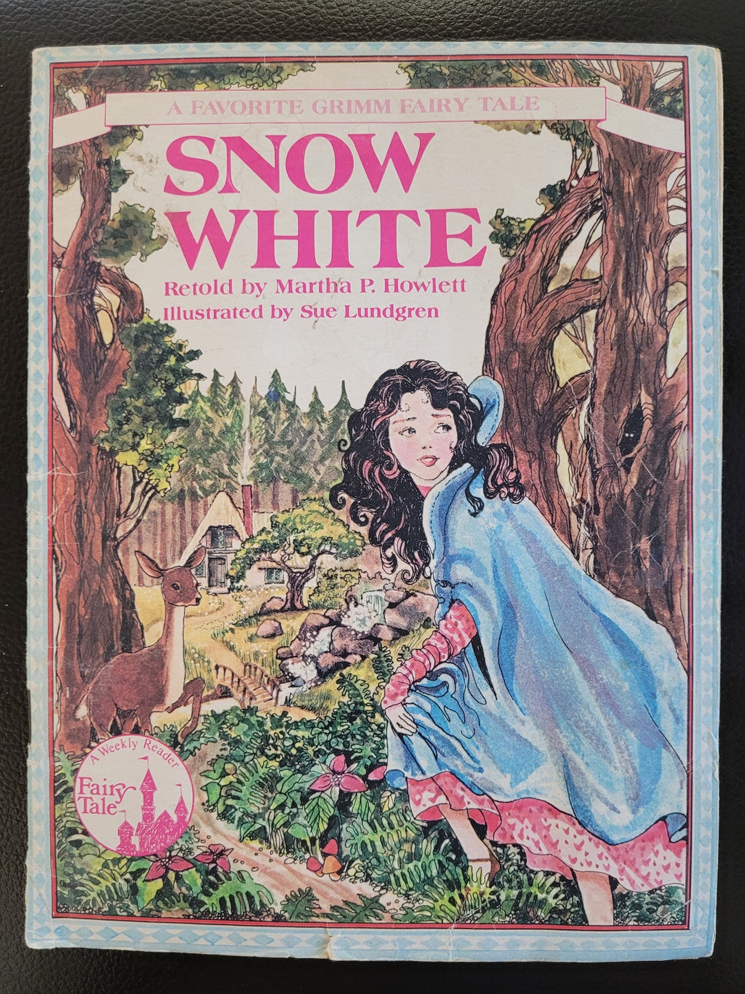 Snow White Book Retold by Martha P. Howlett, Illustrated by Sue Lundgren, A Favorite Grimm Fairy ...