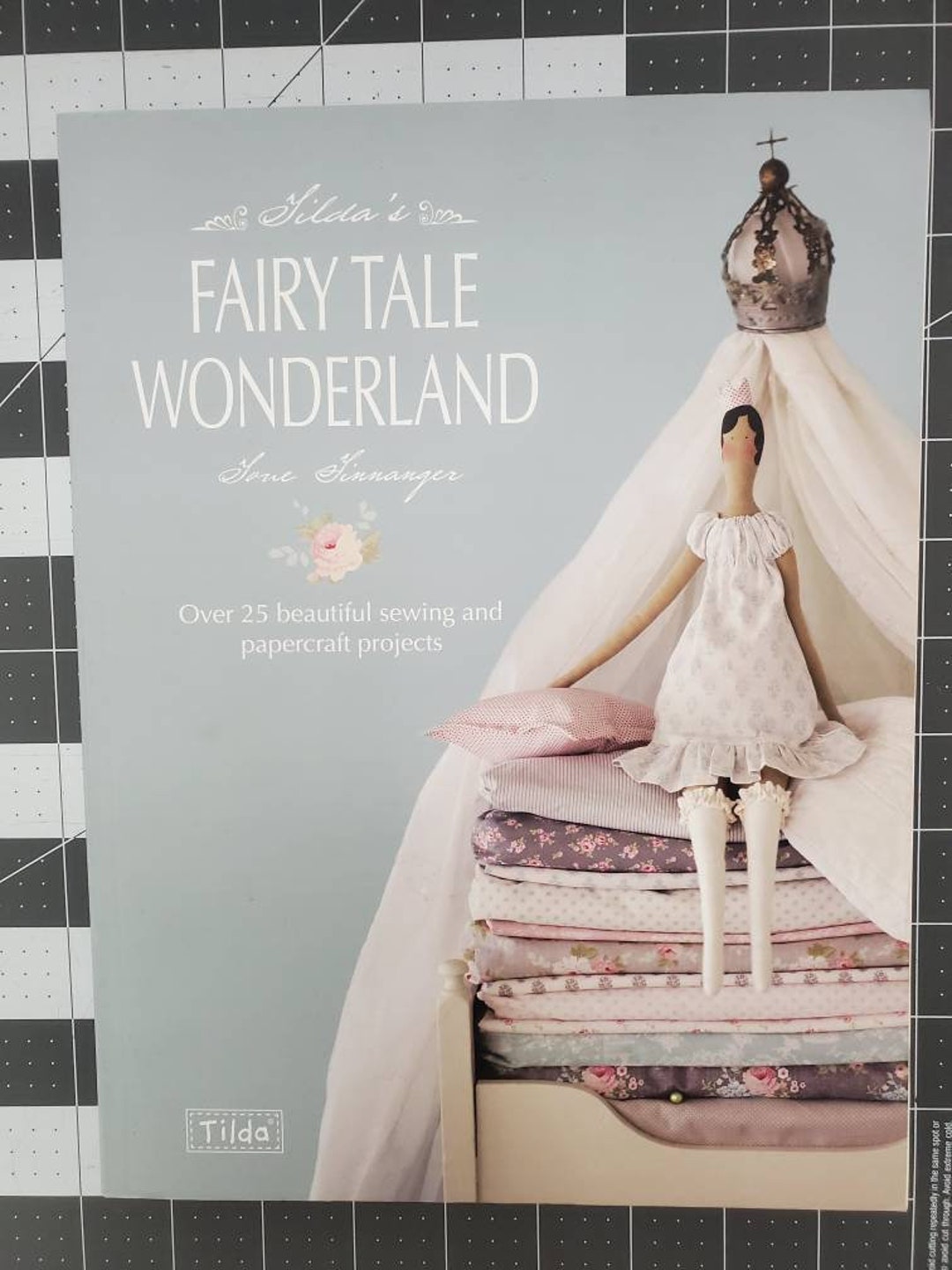 Tilda's Fairy Tale Wonderland Book 25 Beautiful Sewing and Papercraft ...