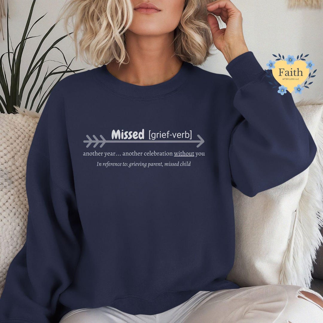 Missed Child Loss Memorial Sweatshirt, Grief Awareness Apparel ...