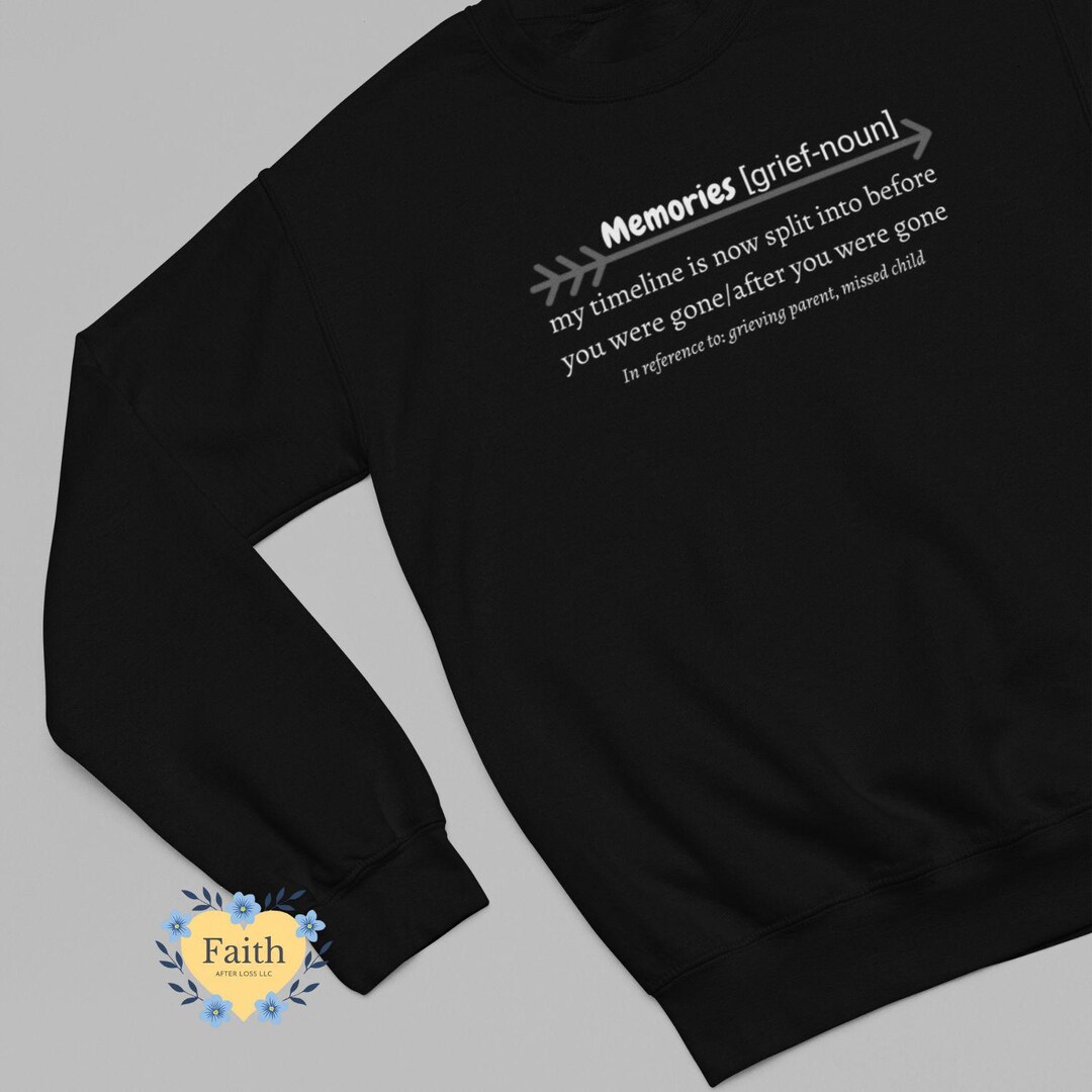 Memories Child Loss Memorial Sweatshirt, Grief Awareness Apparel ...